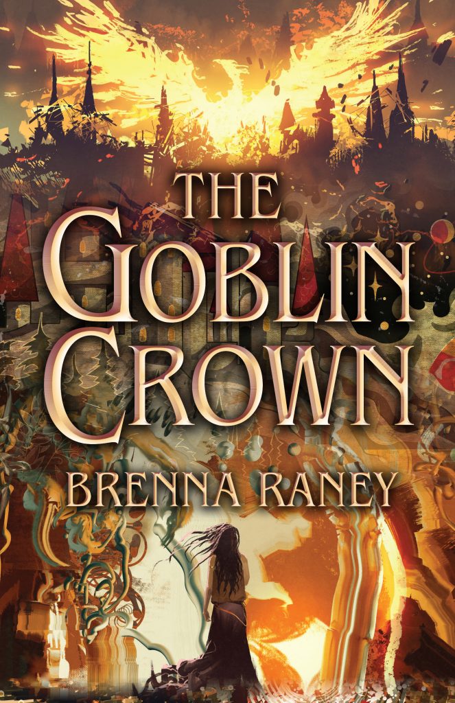 Book Blitz: The Goblin Crown by Brenna Raney - The Reading Life